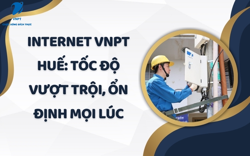 Tập đoàn VNPT là gì? Tìm hiểu mục tiêu hoạt động của VNPT - Lắp Mạng VNPT